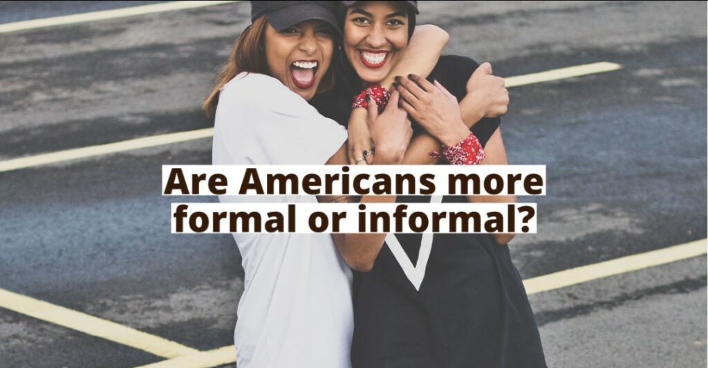 American culture: Formal or informal? - Lingoda - Online Language School