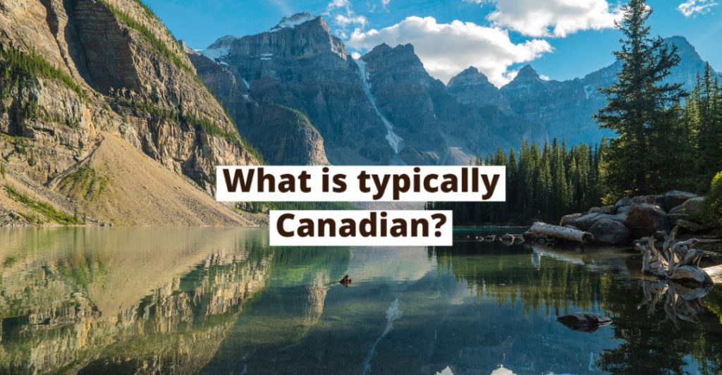 5 typical Canadian stereotypes: Are they true? - Lingoda